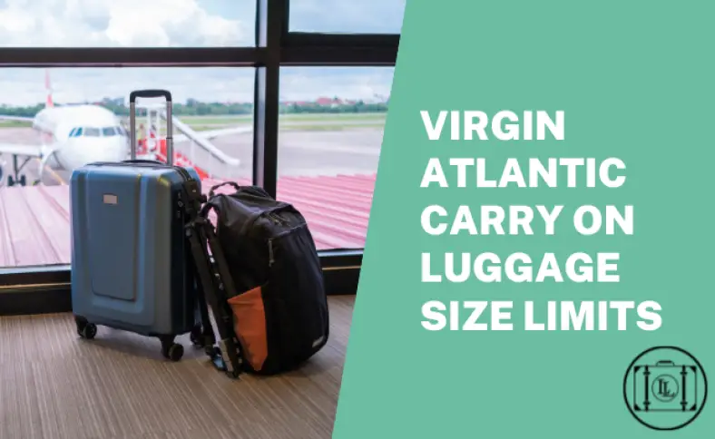 Virgin Atlantic Carry On Size Limits (2023 Update) | The Luggage List